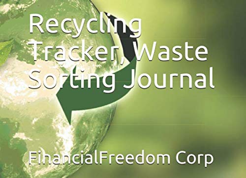 Recycling Tracker, Waste Sorting Journal: Corp, FinancialFreedom ...