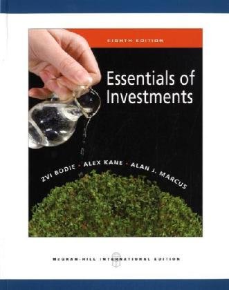 Essentials of Investments - Bodie, Zvi, Kane, Alex, Marcus, Alan J ...