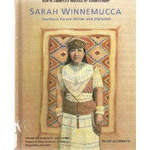 Sarah Winnemucca: Northern Paiute Writer and Diplomat (North American ...