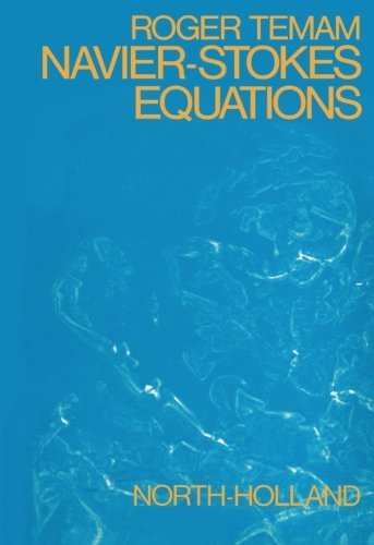 Navier-Stokes Equations: Theory and Numerical Analysis by Roger Temam ...