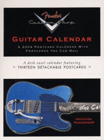Fender Custom Shop Guitars 2004 Calendar: Fender Custom Shop ...