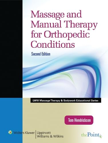 Massage and Manual Therapy for Orthopedic Conditions (LWW Massage ...