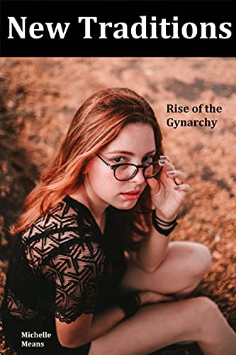 Amazon.co.jp: New Traditions: Rise of the Gynarchy (English Edition ...