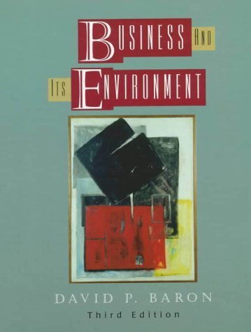 Business and Its Environment (3rd Edition): David P. Baron ...