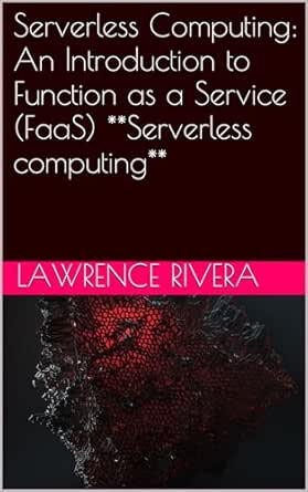 Serverless Computing: An Introduction to Function as a Service (FaaS) **Serverless computing ...