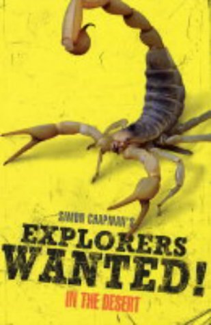 Explorers Wanted! : In the Desert: simon-chapman: 9781405207300: Amazon ...
