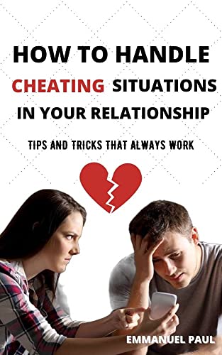 HOW TO DEAL WITH CHEATING IN YOUR RELATIONSHIP : Identifying a cheating ...