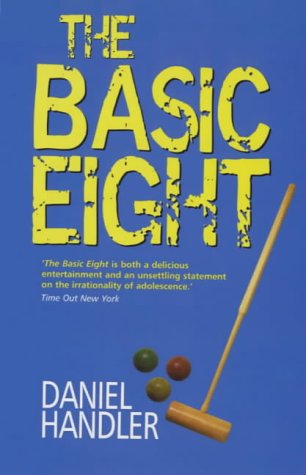 The Basic Eight: DANIEL HANDLER: 9780749004798: Amazon.com: Books