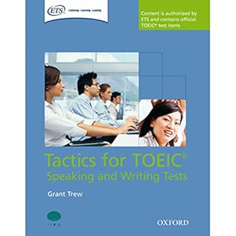 Tactics for TOEIC® Speaking and Writing Tests: Pack: Tactics-focused ...