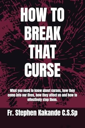 HOW TO BREAK THAT CURSE: What you need to know about curses, how they ...