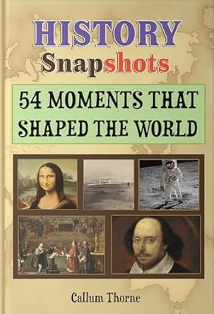 Amazon.com: World History for Kids: 54 Epic Moments That Changed ...