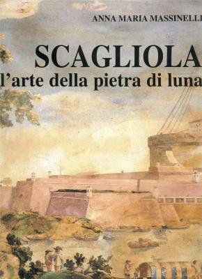 Scagliola L'Arte Della Pietra Di Luna : Amazon.co.uk: Books