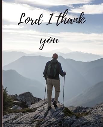 Lord I Thank You: Christian Gratitude Journal for Men Bible verses and ...