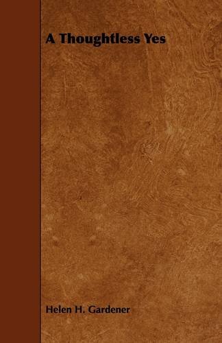 A Thoughtless Yes: Gardener, Helen H.: 9781444626964: Amazon.com: Books