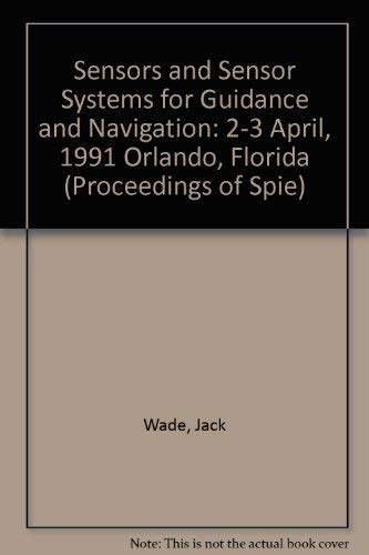 Sensors and Sensor Systems for Guidance and Navigation: 2-3 April, 1991 ...