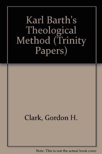 Karl Barth's Theological Method: W. Gary Crampton: 9780940931534 ...