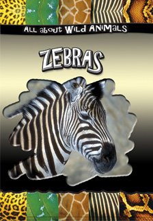 Zebras (All About Wild Animals): Editorial Staff, Gareth: 9780836841909 ...