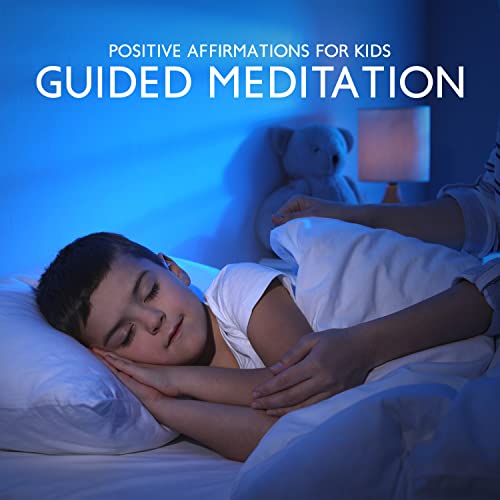 Play Positive Affirmations for Kids: Guided Meditation for Kids, Sleep ...