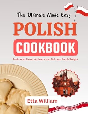 Amazon.com: The Ultimate Made Easy Polish Cookbook: Traditional Classic ...
