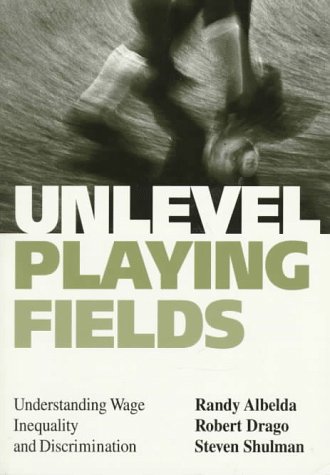 Unlevel Playing Fields: Understanding Wage Inequality and ...