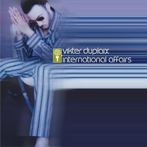 Duplaix, Vikter - International Affairs - Amazon.com Music