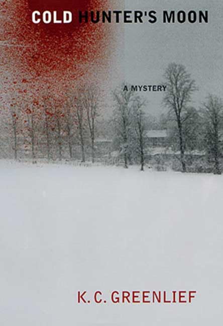 Cold Hunter's Moon: Greenlief, K. C.: 9780312278472: Amazon.com: Books