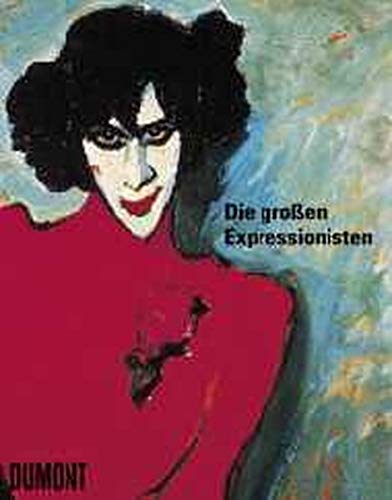 Die grossen Expressionisten: Meisterwerke und Künstlerleben : Moeller ...