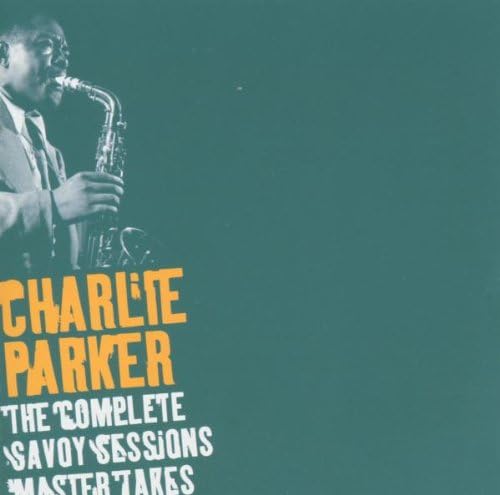 Complete Savoy Sessions Master Takes (Charlie Parker): Amazon.co.uk ...