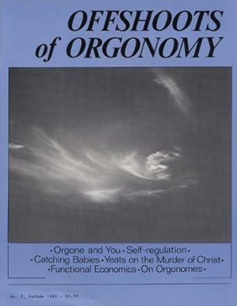 Offshoots of Orgonomy, Issue #5 (5): Lois Wyvell: Amazon.com: Books