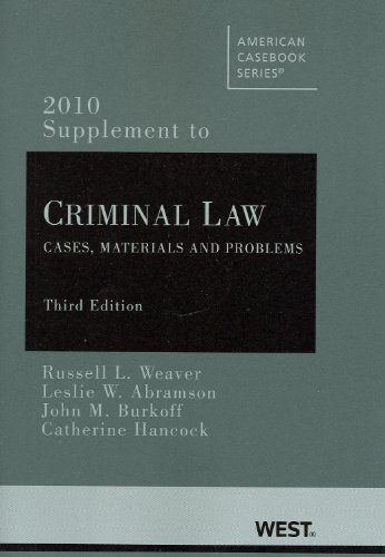 Criminal Law: Cases, Materials and Problems, 3d, 2010 Supplement ...