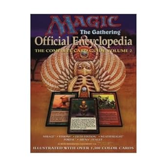 Magic: The Gathering - Official Encyclopedia, Volume 2: The Complete ...