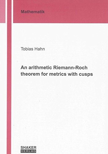 Buy An Arithmetic Riemann-roch Theorem for Metrics with Cusps Book ...