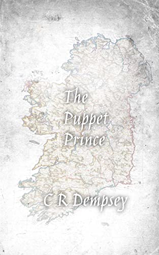 The Puppet Prince (Exiles Book 5) - Kindle edition by Dempsey, C R. Literature & Fiction Kindle ...