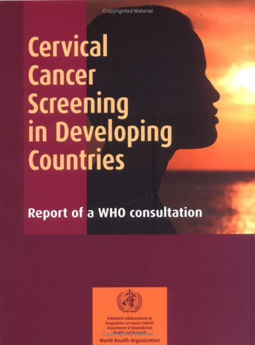 『Cervical Cancer Screening in Developing Countries: Report of - 読書メーター