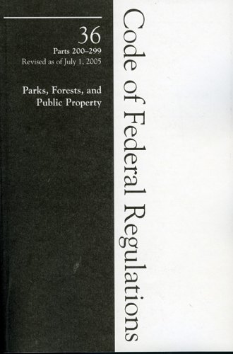 2005 36 CFR 200-299 (Forest Service): ,: 9781591911302: Amazon.com: Books
