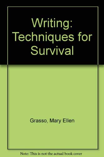 Writing: Techniques for Survival: Mary Ellen Grasso, James Ledford ...