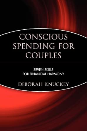 Conscious Spending for Couples: Seven Skills for Financial Harmony ...