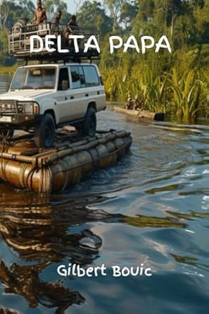 Delta Papa: Bouic, Gilbert: 9781521496848: Amazon.com: Books