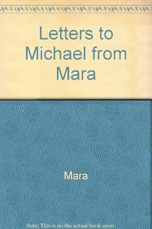 Letters to Michael from Mara: Mara: 9780875083148: Amazon.com: Books