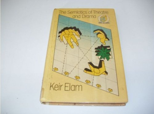 The semiotics of theatre and drama (New accents): Keir Elam ...