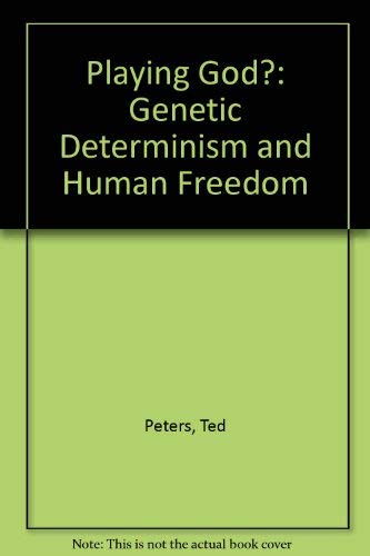 Amazon.com: Playing God?: Genetic Determinism and Human Freedom ...