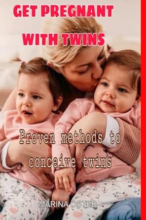 GET PREGNANT WITH TWINS: Proven methods to conceive twins: OSTER ...