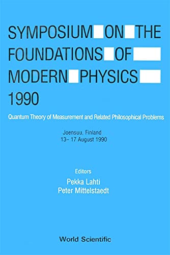Buy Symposium On The Foundations Of Modern Physics 1990 - Quantum ...