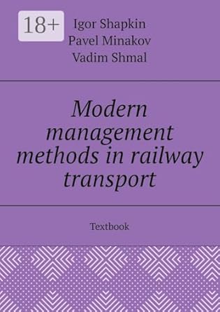Modern management methods in railway transport: Textbook eBook : Shapkin Igor, Minakov Pavel ...