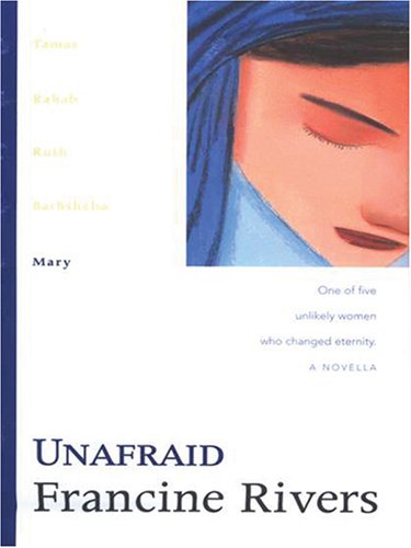 Amazon.com: Unafraid: Mary (The Lineage of Grace Series #5 ...