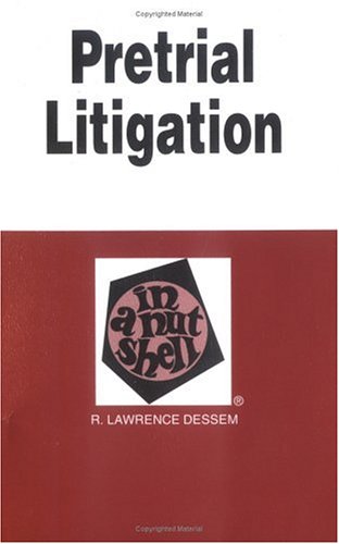Pretrial Litigation in a Nutshell (Nutshell Series): Dessem, R ...