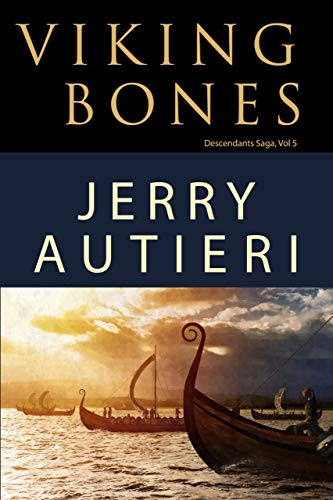 Viking Bones (Descendants Saga Book 5) eBook : Autieri, Jerry: Amazon ...