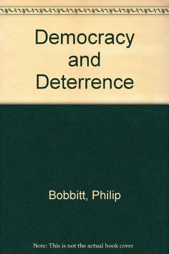 Democracy and Deterrence: The History and Future of Nuclear Strategy ...