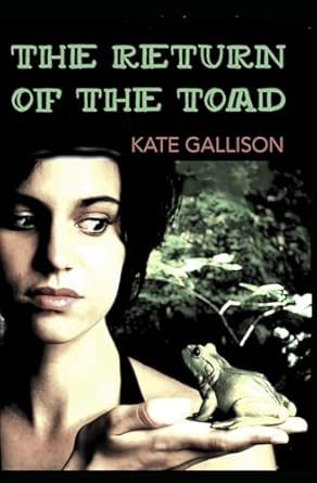 The Return of the Toad : Gallison, Kate: Amazon.com.au: Books