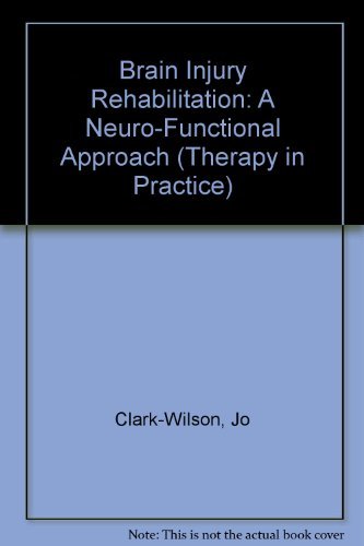 Brain Injury Rehabilitation: A Neurofunctional Approach: Giles, Gordon ...